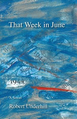 That Week in June by Robert Underhill | Goodreads