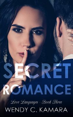 Secret Romance: A Contemporary Romance Story by Wendy C. Kamara | Goodreads