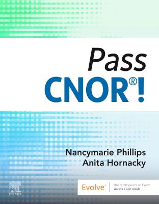 Pass CNOR®! by Nancymarie Phillips BS RN CST CNOR | Goodreads