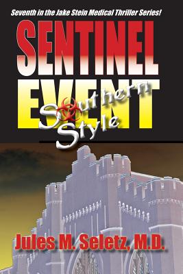 Sentinel Event Southern Style: 7th in the Jake Stein Mystery/Medical ...