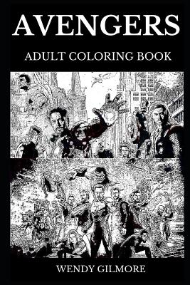 Avengers Adult Coloring Book: Famous Superheroes and Legendary Heros ...