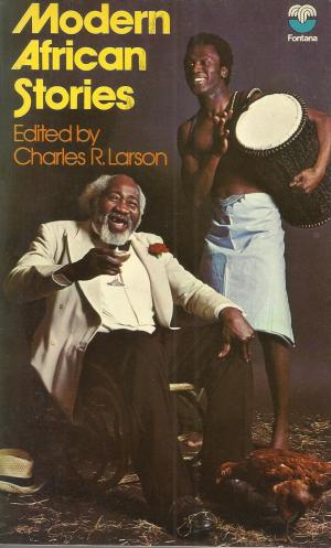 Modern African stories: A collection of contemporary African writing ...