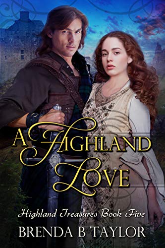 A Highland Love (Highland Treasures #5) by Brenda B. Taylor | Goodreads