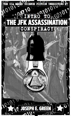 CIA Makes Science Fiction Unexciting #7: Intro to the JFK Assassination ...