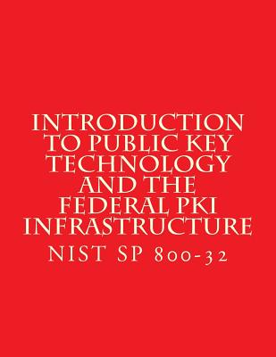 Introduction to Public Key Technology and the Federal PKI ...