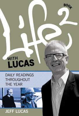 Life with Lucas - Book 2 by Jeff Lucas | Goodreads