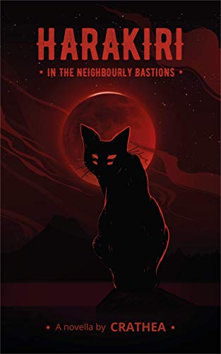 Harakiri in the Neighbourly Bastions by CRATHEA KATARIYA | Goodreads
