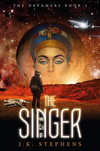 The Singer (The Dreamers Book 2) by J.K. Stephens | Goodreads
