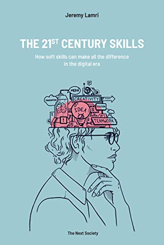 The 21st Century Skills: How soft skills can make the difference in the ...