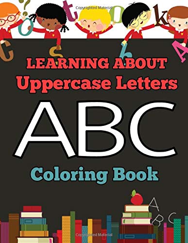 Learning about Uppercase Letters: ABC Coloring Book by Sharon Asher ...