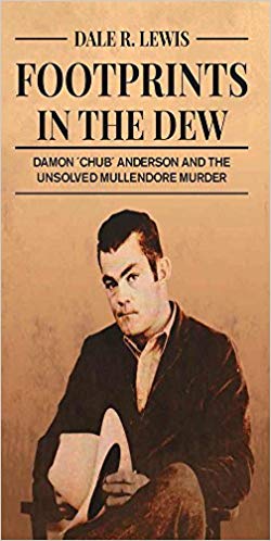 Footprints in the Dew: Damon "Chub" Anderson and the unsolved ...