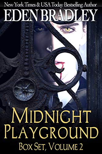 Midnight Playground Box Set, Volume 2 by Eden Bradley | Goodreads