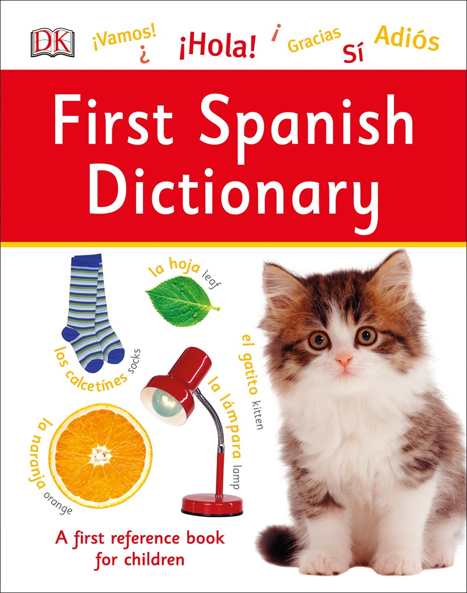 First Spanish Dictionary (DK First Reference) by D.K. Publishing ...