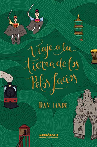Viaje a la Tierra de los Pelos Lacios by Dan Lande | Goodreads