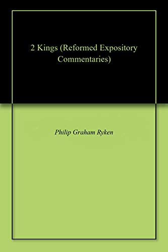 2 Kings (Reformed Expository Commentaries) by Philip Graham Ryken ...