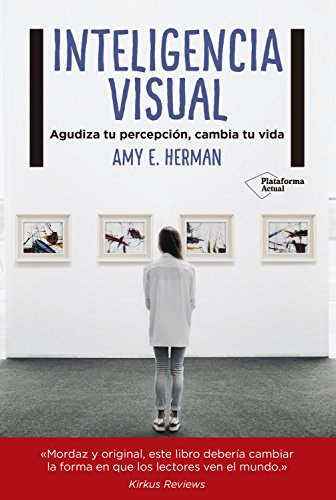 INTELIGENCIA VISUAL by Amy E. Herman | Goodreads