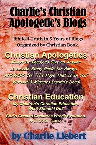 Charlie's Christian Apologetics Blogs: Biblical Truth in 3 Years of ...