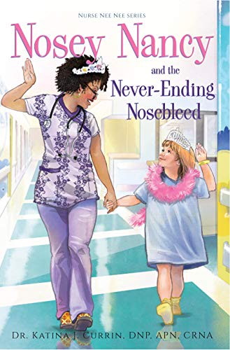 Nosey Nancy and the Never-Ending Nosebleed by Katina J. Currin | Goodreads