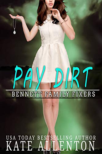 Pay Dirt (Bennett Dynasty #2) by Kate Allenton | Goodreads