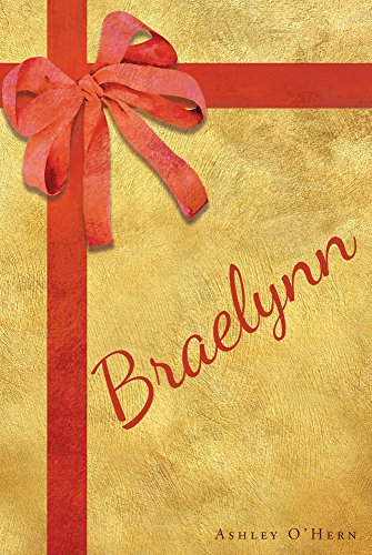 Braelynn by Ashley O'Hern | Goodreads