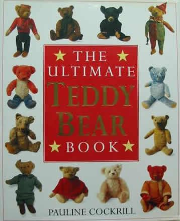 The Ultimate Teddy Bear Book by Pauline Cockrill | Goodreads