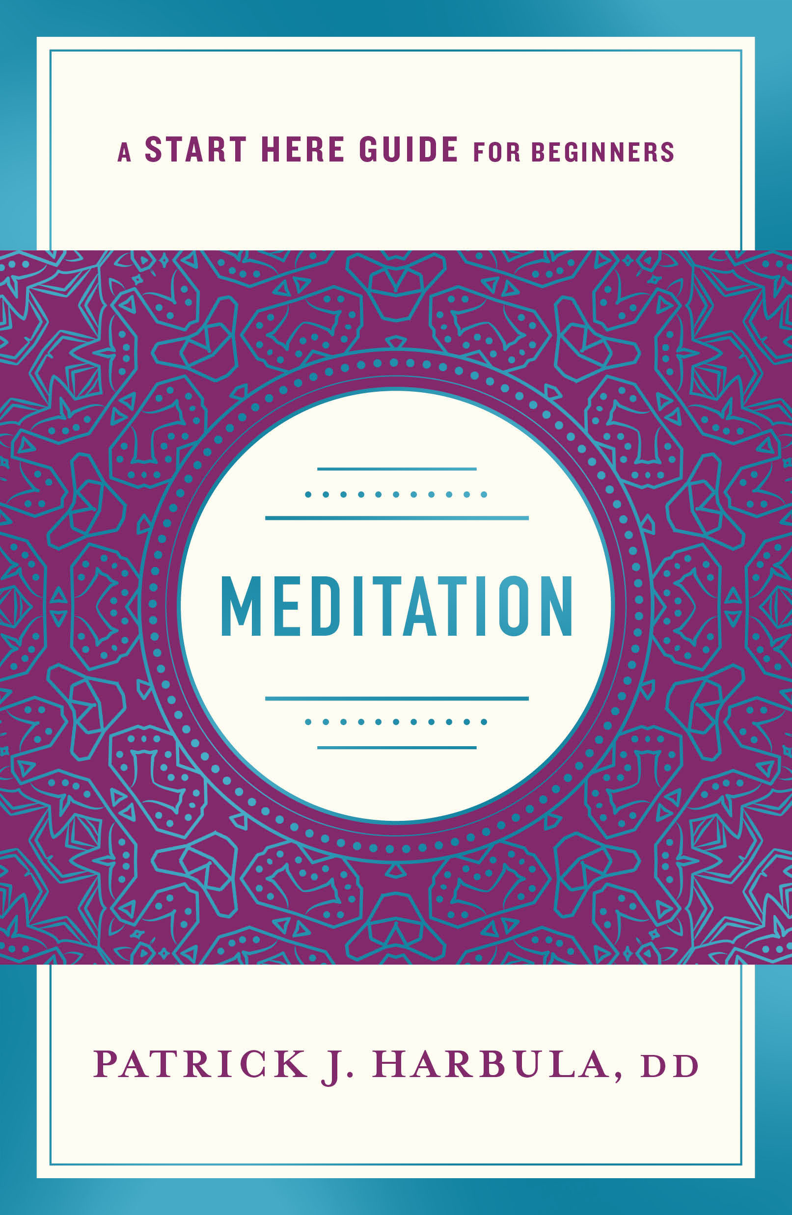 Meditation: The Simple and Practical Way to Begin Meditating (A Start ...