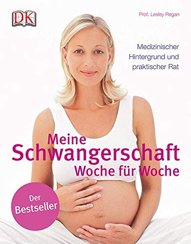 Meine Schwangerschaft: Woche für Woche by Lesley Regan | Goodreads