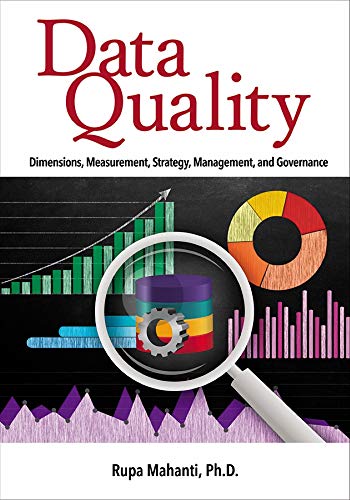 Data Quality: Dimensions, Measurement, Strategy, Management, and ...