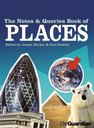 Guardian Notes & Queries: Places by Joseph Harker | Goodreads