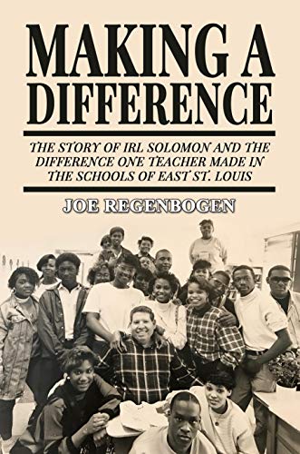 Making a Difference: The Story of Irl Solomon and the Difference One ...