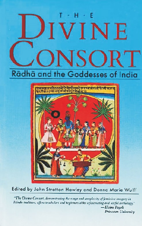 The Divine Consort, Radha and the Goddesses of India by John Stratton ...