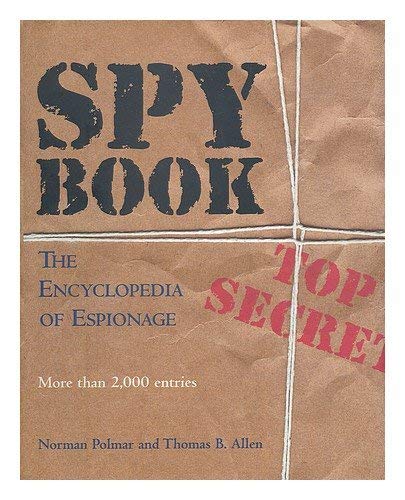 Spy Book: The Encyclopedia of Espionage by Norman Polmar | Goodreads