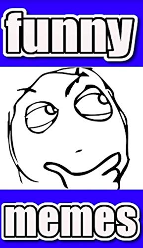 Memes: Funny Bunch Of Dank Memes Serious Lit Funnies For Memesters ...