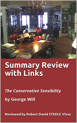 Summary Review with Links: The Conservative Sensibility by George Will ...