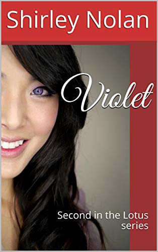 Violet: Second in the Lotus series by Shirley Nolan | Goodreads