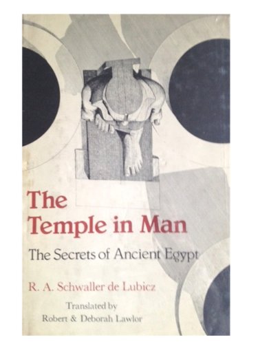 The Temple in Man: The Secrets of Ancient Egypt by R.A. Schwaller de ...