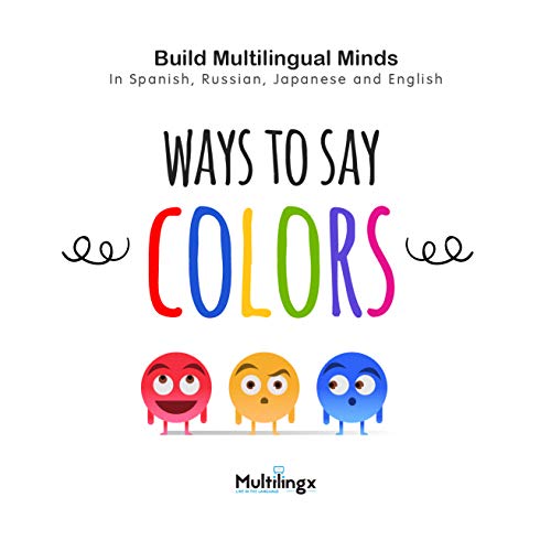 Ways to Say COLORS: in Spanish, Japanese, Russian and English: Build ...