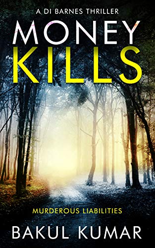 Money Kills (DI Nikki Barnes #1) by Bakul Kumar | Goodreads