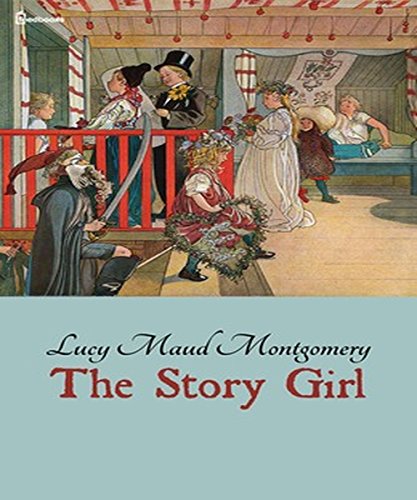 The Story Girl(illustrated by Abhijeet Prakash ) by L.M. Montgomery ...