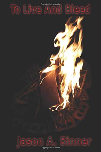 To Live And Bleed by Jason A. Sinner | Goodreads