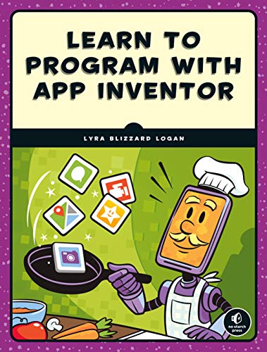 Learn to Program with App Inventor: A Visual Introduction to Building ...