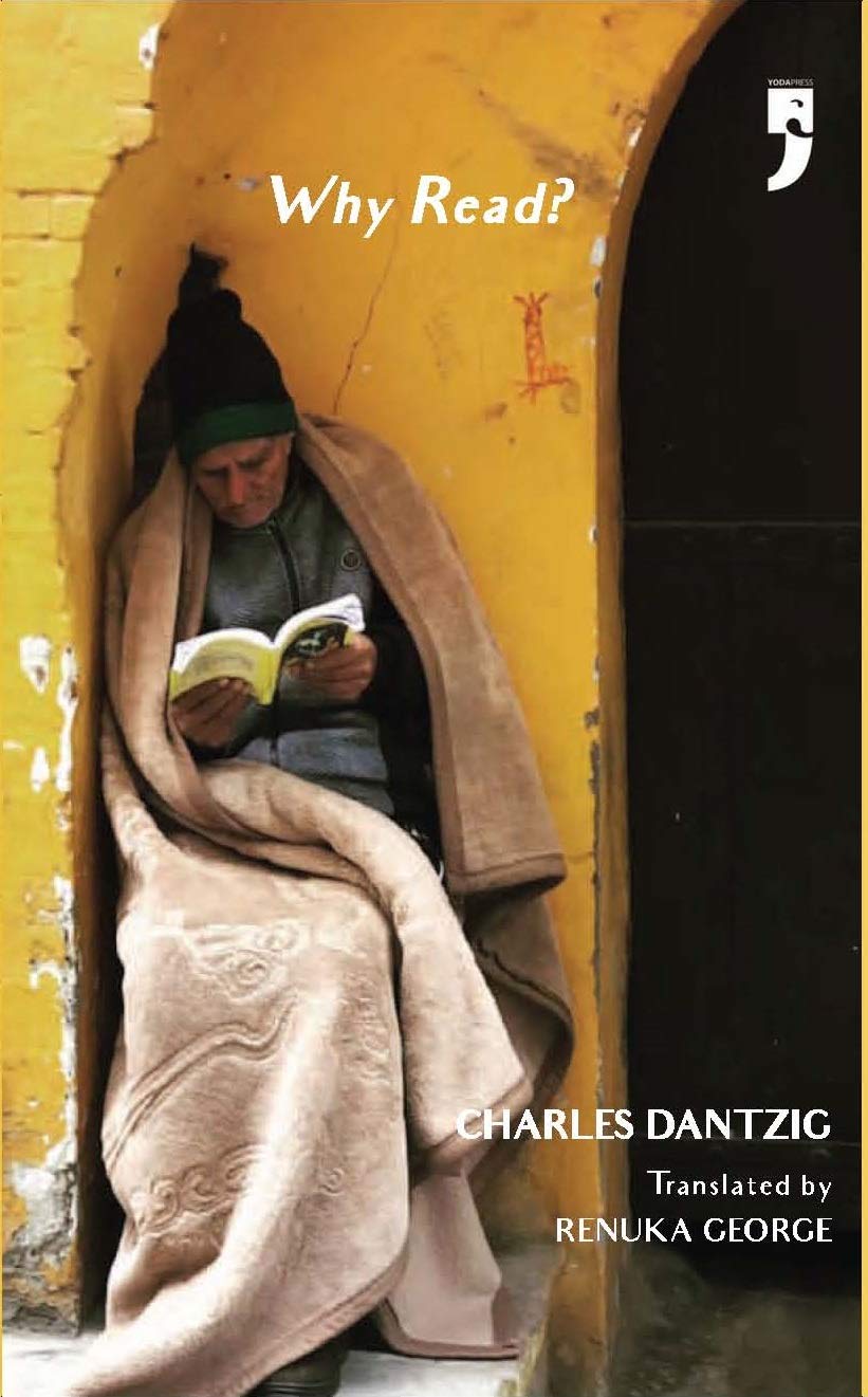 Why Read? by Charles Dantzig | Goodreads