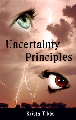 Uncertainty Principles by Krista Tibbs | Goodreads