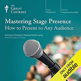 Mastering Stage Presence: How to Present to Any Audience by Melanie M ...