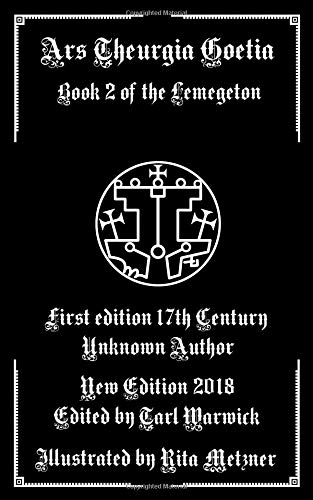 Ars Theurgia Goetia: Book II of the Lemegeton by Unknown | Goodreads