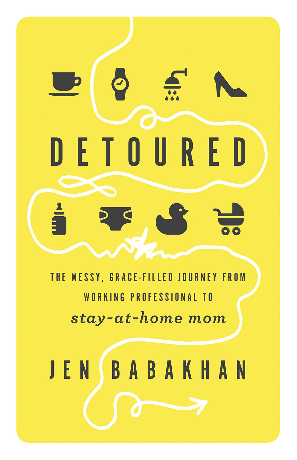 Detoured: The Messy, Grace-Filled Journey from Working Professional to ...
