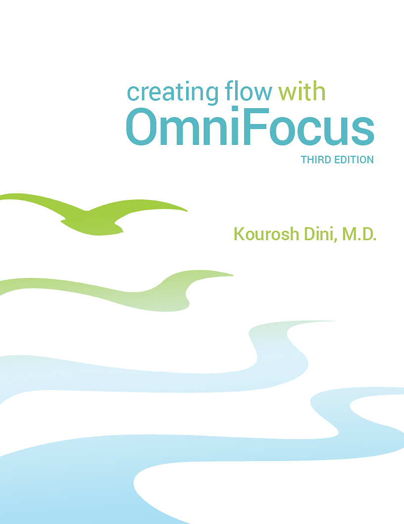 Creating Flow with OmniFocus 3 by Kourosh Dini | Goodreads