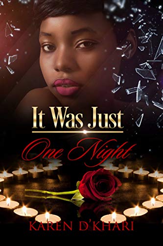 It Was Just One Night by Karen D'Khari | Goodreads