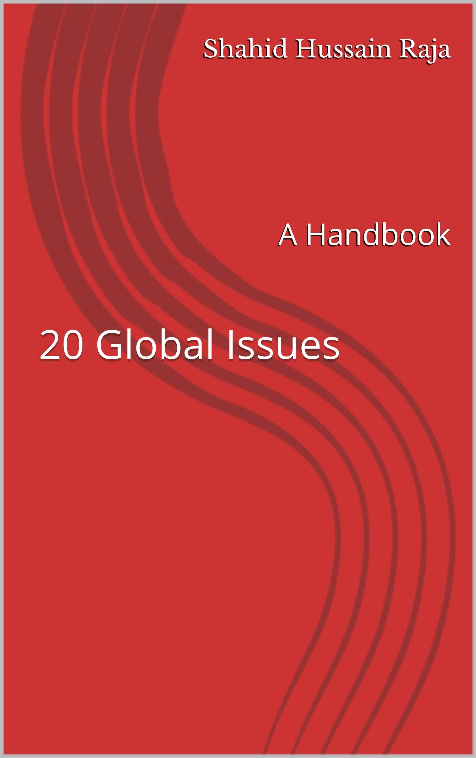 20 Global Issues: A Handbook by Shahid Hussain Raja | Goodreads