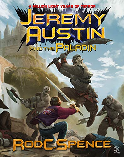 Jeremy Austin and the Paladin by Rod C. Spence | Goodreads
